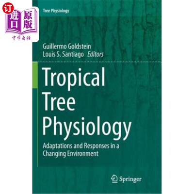 海外直订Tropical Tree Physiology: Adaptations and Responses in a Changing Environment 热带树木生理学:在变化环境中的适应