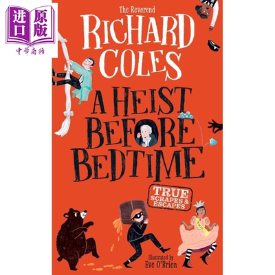 预售 睡前盗窃 真实的冒险与逃脱 英文原版 A Heist Before Bedtime TRUE scrapes and escapes Richard Coles【中商原版】