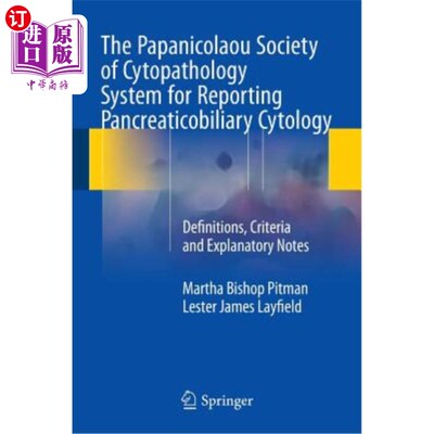 海外直订医药图书The Papanicolaou Society of Cytopathology System for Reporting Pancreaticobiliar 胰胆管细胞学报告Pa
