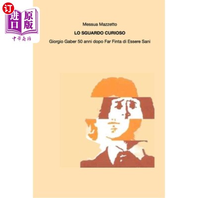 海外直订意大利语 Lo sguardo curioso: Giorgio Gaber 50 anni dopo 