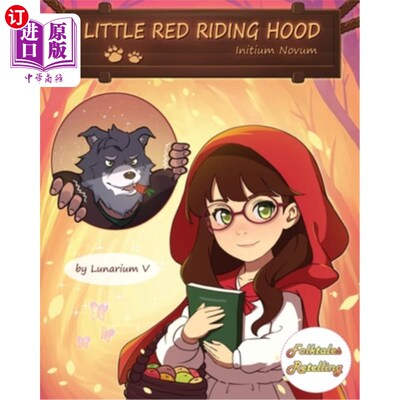 海外直订Little Red Riding Hood - Initium Novum: Retold by Lunarium V - A Book in the Ser 小红帽-从头开始：由