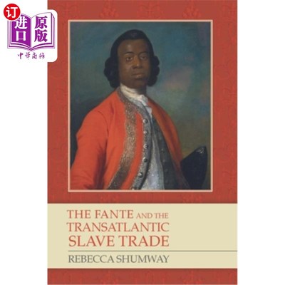 海外直订The Fante and the Transatlantic Slave Trade 凡特和跨大西洋奴隶贸易