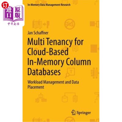 海外直订Multi Tenancy for Cloud-Based In-Memory Column Databases: Workload Management an 基于云计算的内存列数据库的
