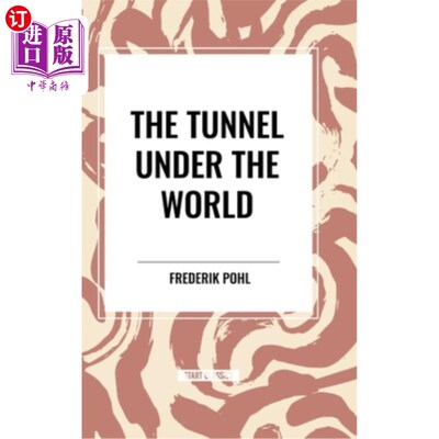海外直订The Tunnel Under The World 世界底下的隧道