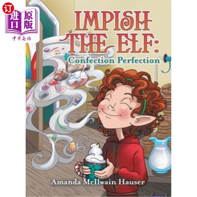 海外直订Impish the Elf: Confection Perfection 顽皮精灵:完美的糖果