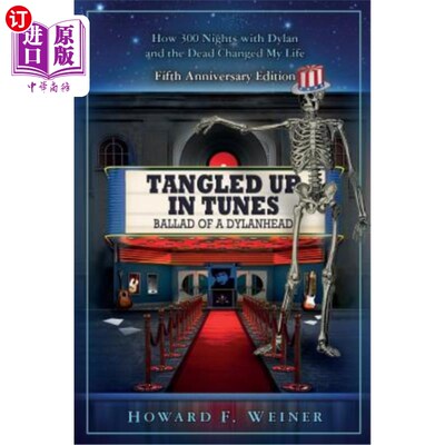 海外直订Tangled Up In Tunes: Ballad Of A Dylanhead: Ballad Of A Dylanhead 纠结在曲调中：迪伦黑头民谣：迪伦黑头民谣