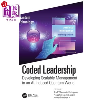 海外直订Coded Leadership: Developing Scalable Management in an Ai-Induced Quantum World 编码领导:在人工智能诱导的量