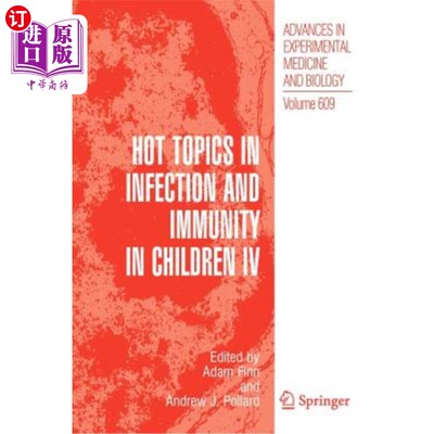 海外直订医药图书Hot Topics in Infection and Immunity in Children IV 儿童感染与免疫热点话题IV