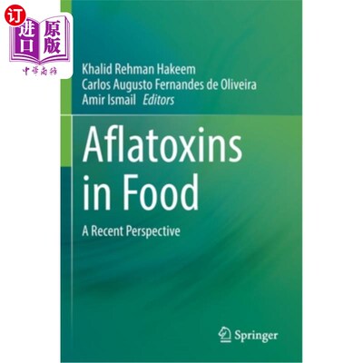海外直订Aflatoxins in Food: A Recent Perspective 食品中的黄曲霉毒素:最近的观点