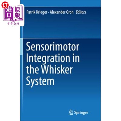海外直订医药图书Sensorimotor Integration in the Whisker System 胡须系统中的感觉运动整合