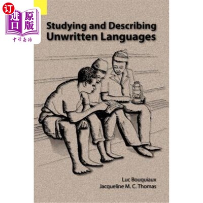 海外直订Studying and Describing Unwritten Languages 学习和描写不成文语言