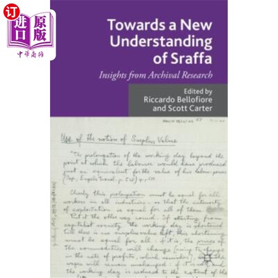 海外直订Towards a New Understanding of Sraffa: Insights from Archival Research 对SRAFA的新理解：来自档案研究的启示
