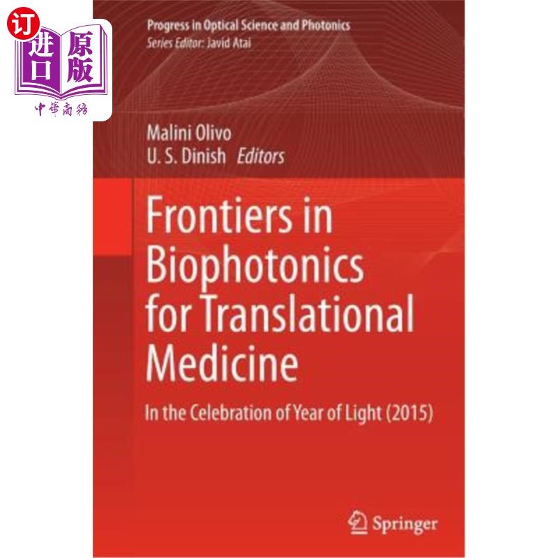 海外直订Frontiers in Biophotonics for Translational Medicine: In the ...