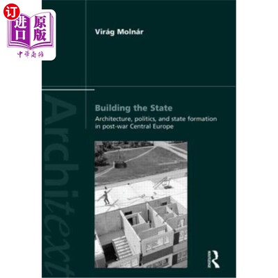 海外直订Building the State: Architecture, Politics, and State Formation in Postwar Centr 建立国家:战后中欧的建筑、