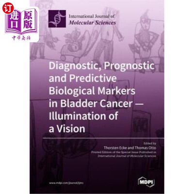 海外直订医药图书Diagnostic, Prognostic and Predictive Biological Markers in Bladder Cancer - Ill 膀胱癌的诊断、预后