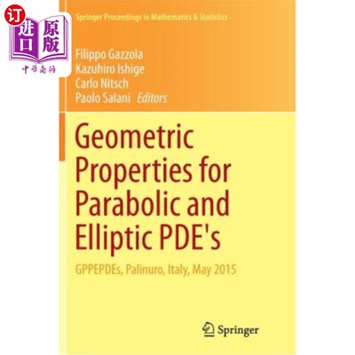海外直订Geometric Properties for Parabolic and Elliptic Pde's: Gppepdes, Palinuro, Italy 抛物型和椭圆型Pde的几何性