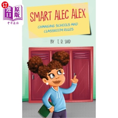 海外直订Smart Alec Alex: Changing Schools and Classroom Rules 聪明的亚历克·亚历克斯：改变学校和课堂规则