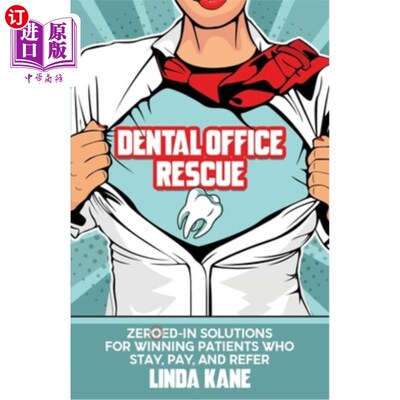 海外直订医药图书Dental Office Rescue: Zeroed-In Solutions for Winning Patients Who Stay, Pay, an 牙科诊所救援：为赢