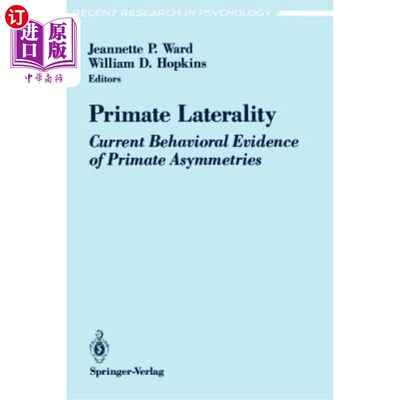 海外直订医药图书Primate Laterality: Current Behavioral Evidence of Primate Asymmetries 灵长类动物的偏侧性：灵长类不