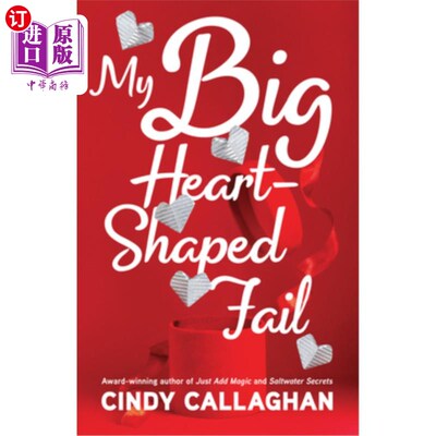 海外直订My Big Heart-Shaped Fail: A Tween Comedy of Errors 《我的大心形失败:错误的少年喜剧》