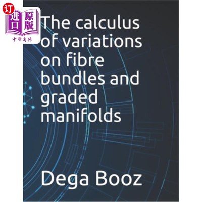 海外直订The calculus of variations on fibre bundles and graded manifolds