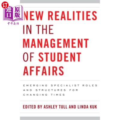 海外直订New Realities in the Management of Student Affairs: Emerging Specialist Roles an 学生事务管理的新现实:新出