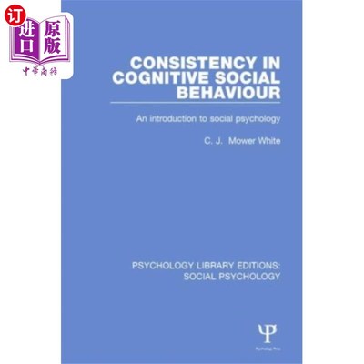 海外直订Consistency in Cognitive Social Behaviour 认知社会行为的一致性