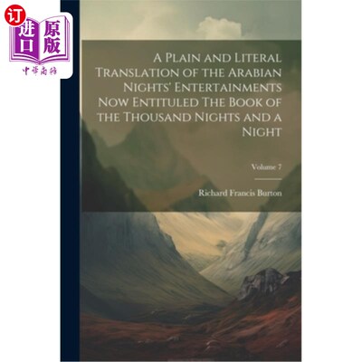 海外直订A Plain and Literal Translation of the Arabian Nights' Entertainments Now Entitu 《一千零一夜》娱乐故事的直