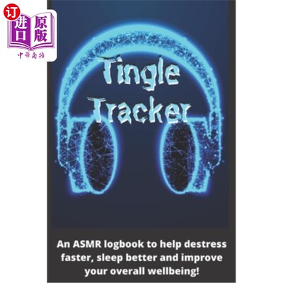 海外直订Tingle Tracker: An ASMR workbook to help destress faster, sleep better and impro 刺痛追踪器:ASMR工作手册，
