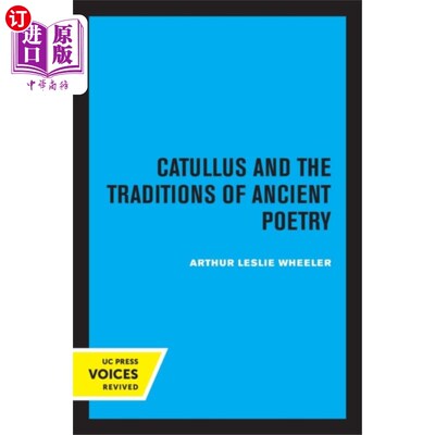 海外直订Catullus and the Traditions of Ancient Poetry 卡图卢斯和古代诗歌的传统