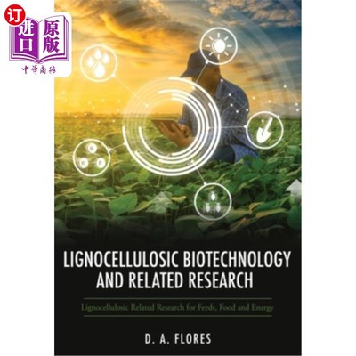 海外直订Lignocellulosic Biotechnology and Related Research: Lignocellulosic Related Rese 木质纤维素生物技术和相关研