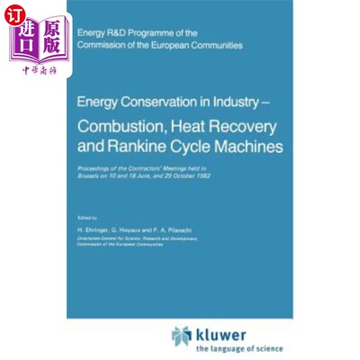海外直订Energy Conserve in Industry -- Combustion, Heat Recovery and Rankine Cycle Machi 工业节能——燃烧、热回收和朗肯