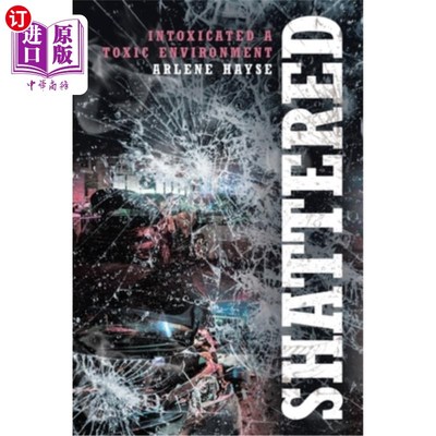 海外直订Shattered: Intoxicated A Toxic Environment 在有毒的环境中醉酒