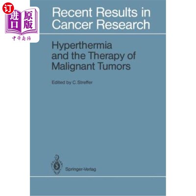 海外直订医药图书Hyperthermia and the Therapy of Malignant Tumors 热疗与恶性肿瘤的治疗