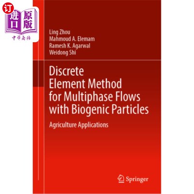 海外直订Discrete Element Method for Multiphase Flows with Biogenic Particles: Agricultur 生物颗粒多相流的离散元法：