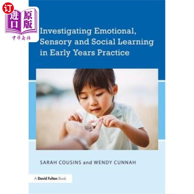 海外直订Investigating Emotional, Sensory and Social Learning in Early Years Practice 在早期实践中调查情绪、感官和社会学