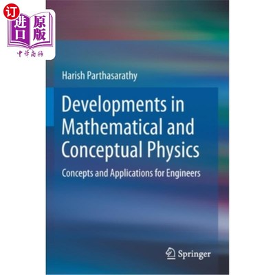 海外直订Developments in Mathematical and Conceptual Physics: Concepts and Applications f 数学和概念物理的发展:工程