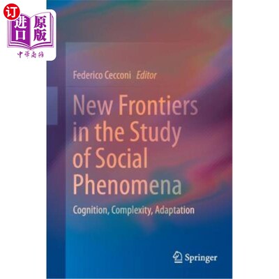 海外直订New Frontiers in the Study of Social Phenomena: Cognition, Complexity, Adaptatio
