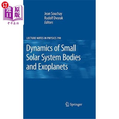 海外直订Dynamics of Small Solar System Bodies and Exoplanets 太阳系小天体和系外行星的动力学