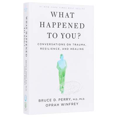 你怎么了 关于创伤 恢复和治疗 奥普拉 英文原版 What Happened to You Oprah Winfrey Bruce D. Perry 【中商原版】