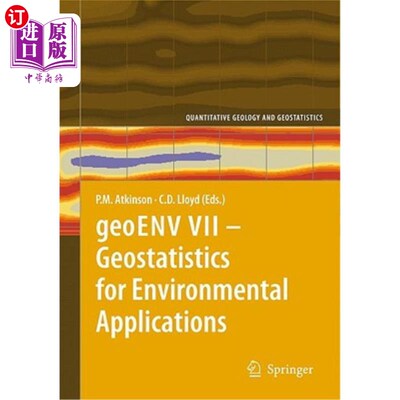 海外直订Geoenv VII - Geostatistics for Environmental Applications Geoenv VII -环境应用的地质统计学