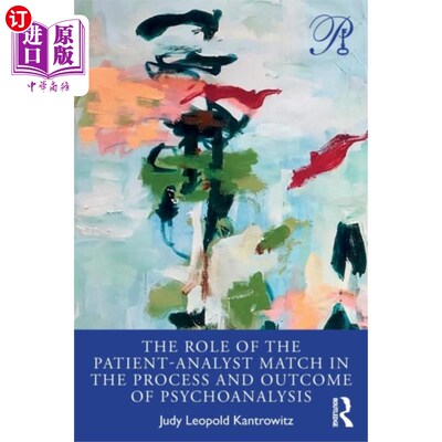 海外直订Role of the Patient-Analyst Match in the Process... 精神分析过程与结果中患者-分析师匹配的作用