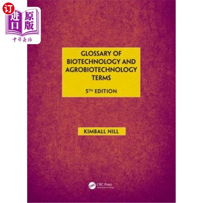 海外直订Glossary of Biotechnology & Agrobiotechnology Terms 生物技术术语和农业生物技术术语