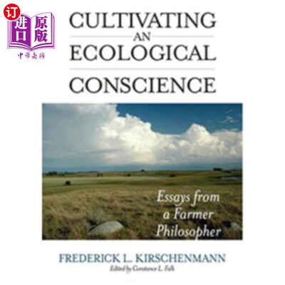 海外直订Cultivating an Ecological Conscience: Essays from a Farmer Philosopher