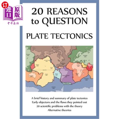 海外直订20 Reasons to Question Plate Tectonics 质疑板块构造的20个理由