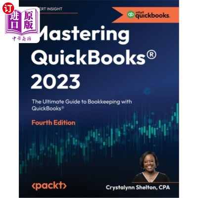 海外直订Mastering QuickBooks(R) 2023 - Fourth Edition: The Ultimate Guide to Bookkeeping 掌握QuickBoo