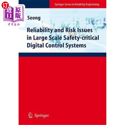 海外直订Reliability and Risk Issues in Large Scale Safety-Critical Digital Control Syste 大规模安全关键数字控制系统