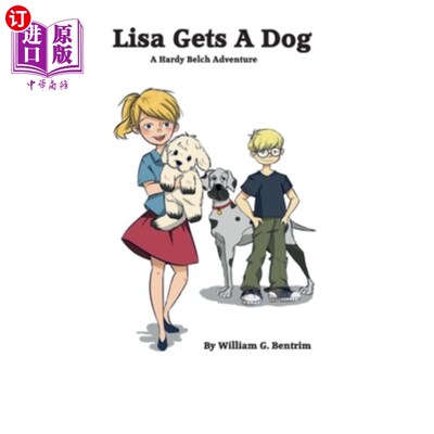 海外直订Lisa Gets A Dog: A Hardy Belch And Tiny Adventure 丽莎养了一条狗：一次艰难的打嗝和小小的冒险