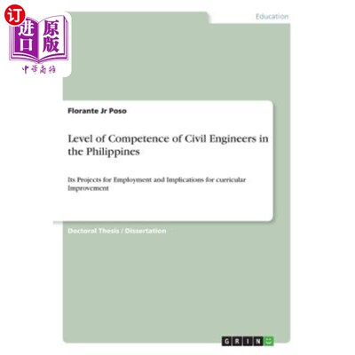 海外直订Level of Competence of Civil Engineers in the Philippines: Its Projects for Empl 菲律宾土木工程师的能力水平