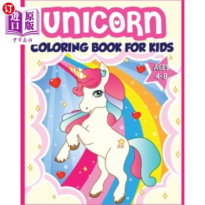 海外直订Unicorn Coloring Book for Kids Ages 4-8: 40+ Fun and Beautiful Unicorn Illustrat 4-8岁儿童独角兽彩